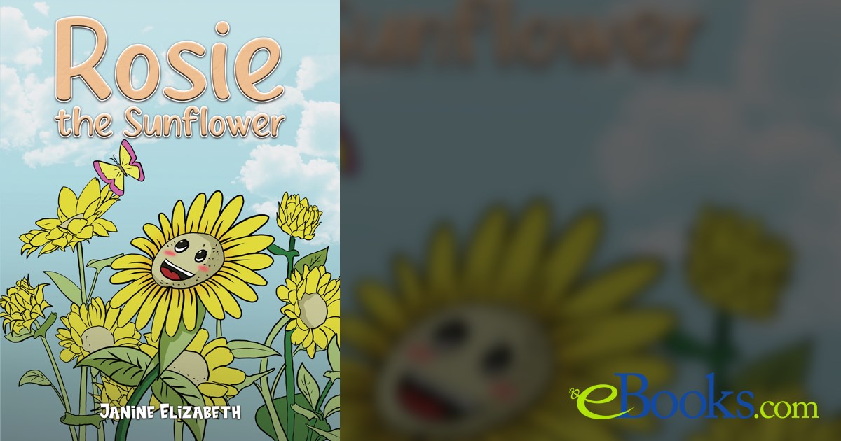 Rosie the Sunflower by Janine Elizabeth (ebook)