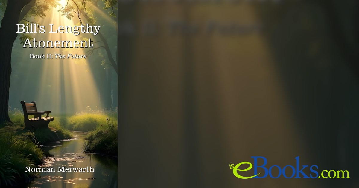 Bill's Lengthy Atonement by Norman Merwarth (ebook)