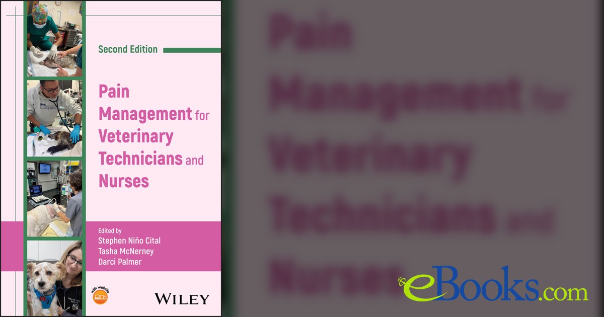 Pain Management for Veterinary Technicians and Nurses