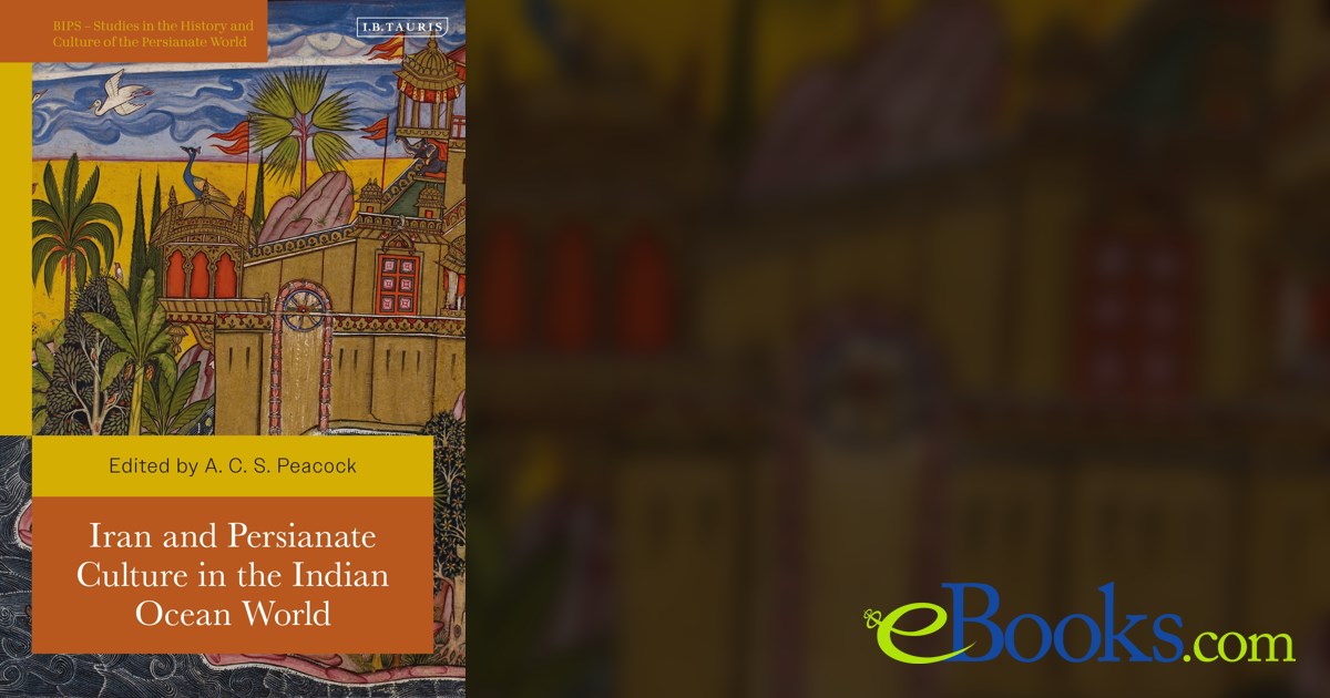 Iran and Persianate Culture in the Indian Ocean World