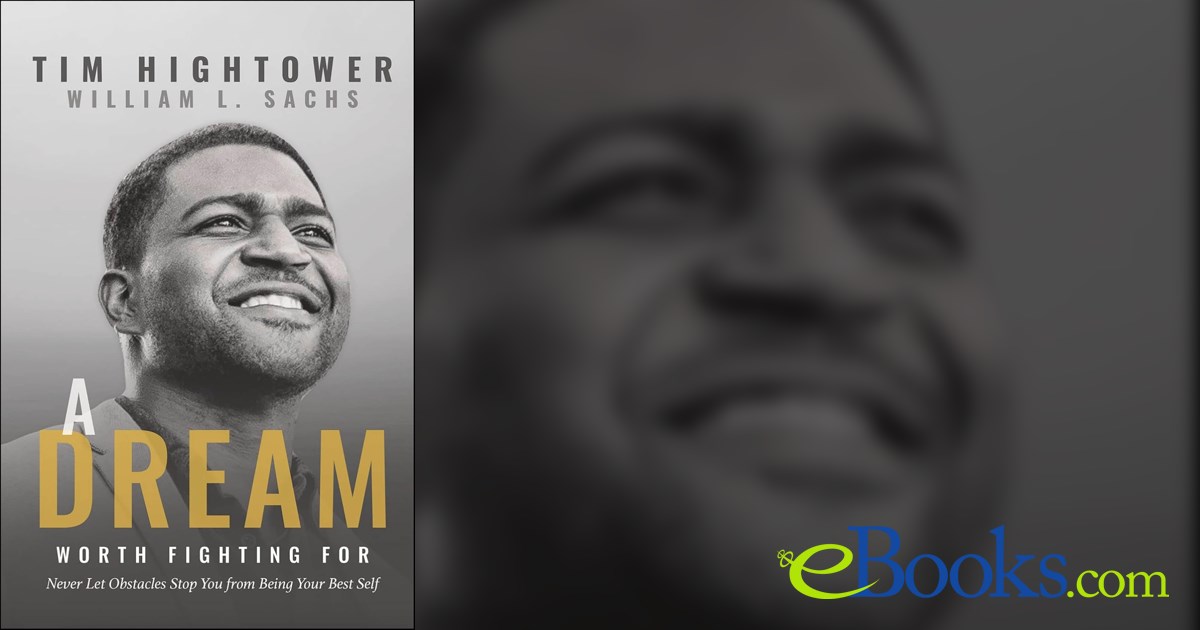 A Dream Worth Fighting For by Tim Hightower (ebook)