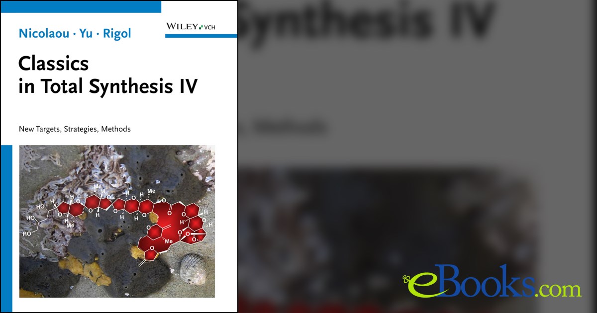 Classics in Total Synthesis IV by K. C. Nicolaou (ebook)