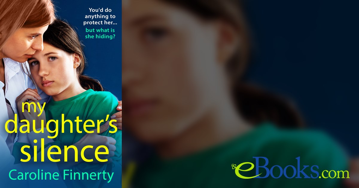 My Daughter's Silence by Caroline Finnerty (ebook)