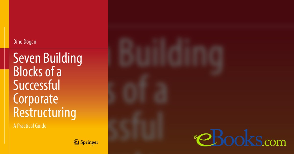 Seven Building Blocks of a Successful Corporate Restructuring