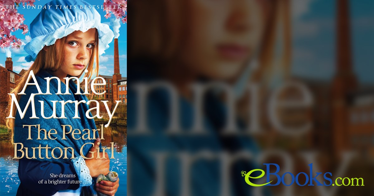 The Pearl Button Girl by Annie Murray (ebook)