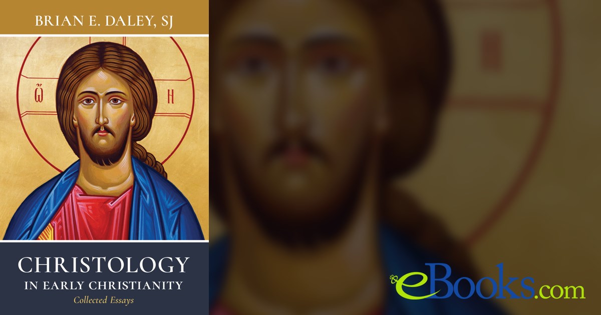 Christology in Early Christianity by Brian E. Daley (ebook)