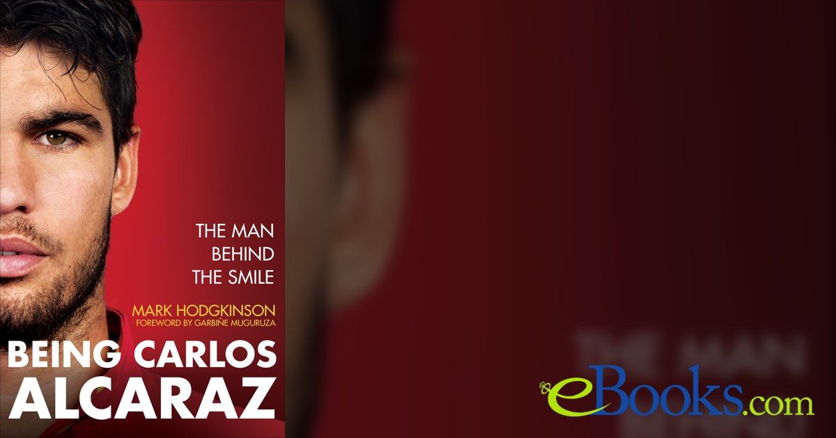 Being Carlos Alcaraz by Mark Hodgkinson (ebook)