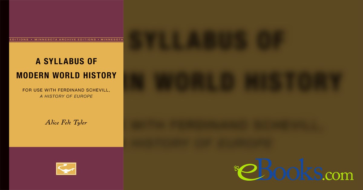 A Syllabus of Modern World History by Alice Tyler (ebook)
