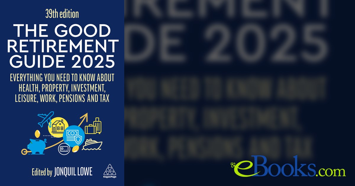 The Good Retirement Guide 2025 (39th ed.) by Jonquil Lowe (ebook)