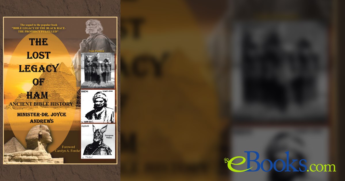 THE LOST LEGACY OF HAM by Minister Dr. Joyce Andrews (ebook)
