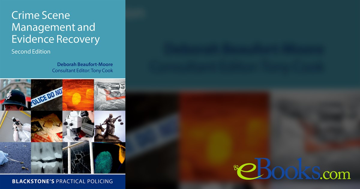 Crime Scene Management and Evidence Recovery (2nd ed.)