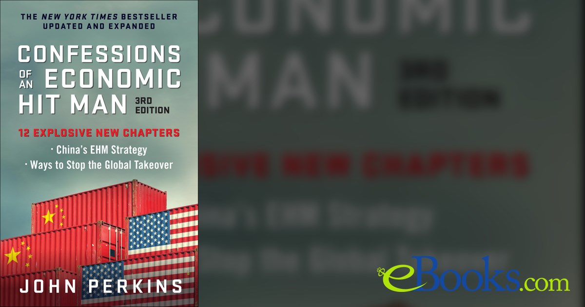 Confessions of an Economic Hit Man (3rd ed.) by John Perkins (ebook)
