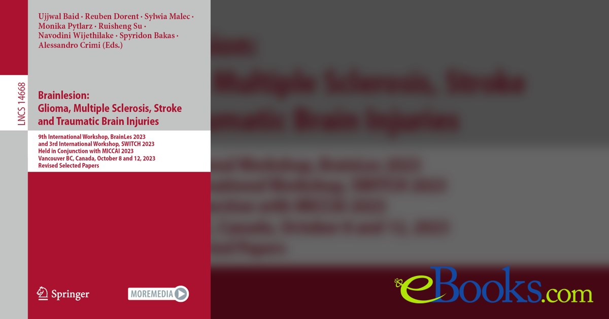 Brainlesion: Glioma, Multiple Sclerosis, Stroke and Traumatic Brain Injuries