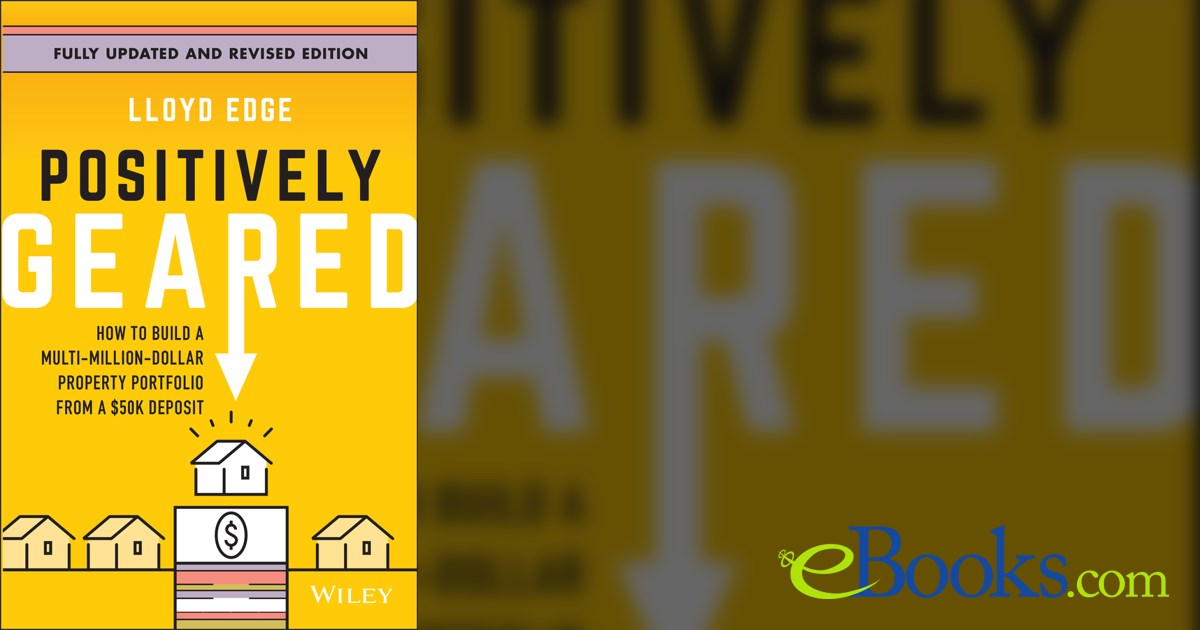 Positively Geared (2nd ed.) by Lloyd Edge (ebook)