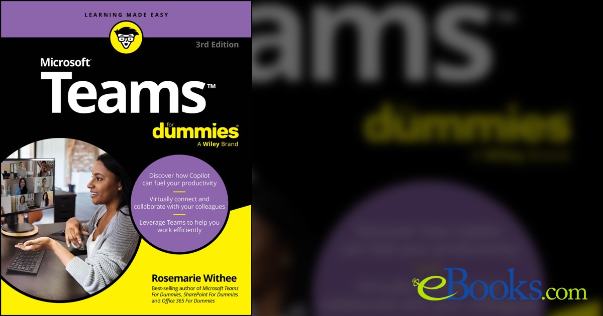 Microsoft Teams For Dummies (3rd ed.) by Rosemarie Withee (ebook)