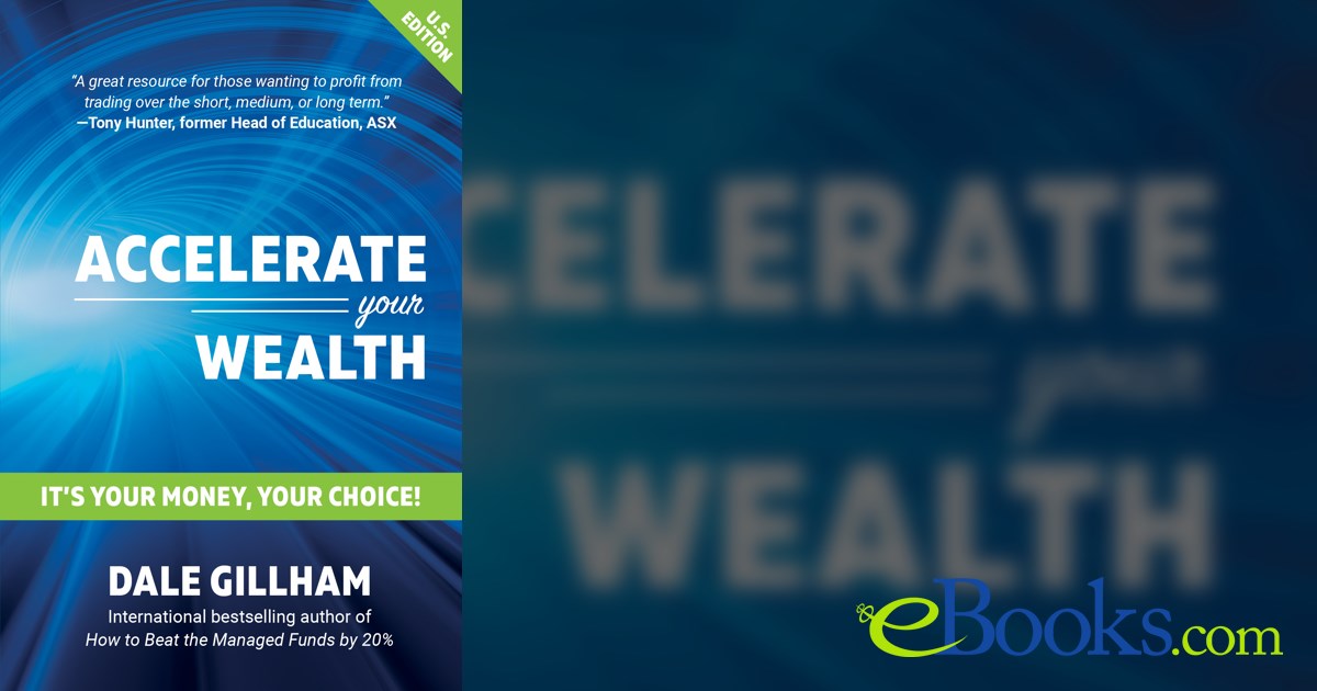 Accelerate Your Wealth by Dale Gillham (ebook)