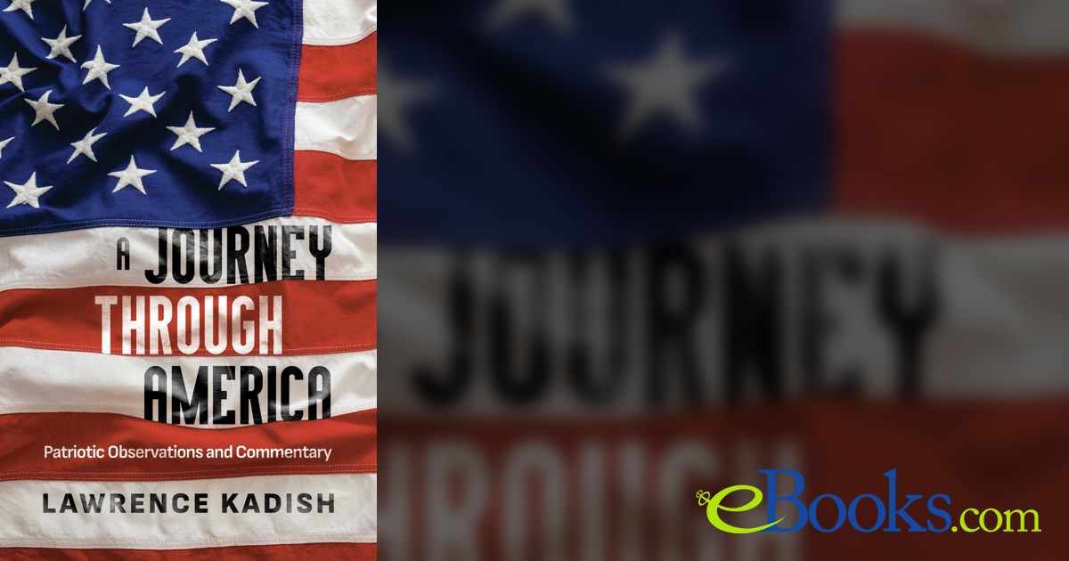 A Journey Through America by Lawrence Kadish (ebook)