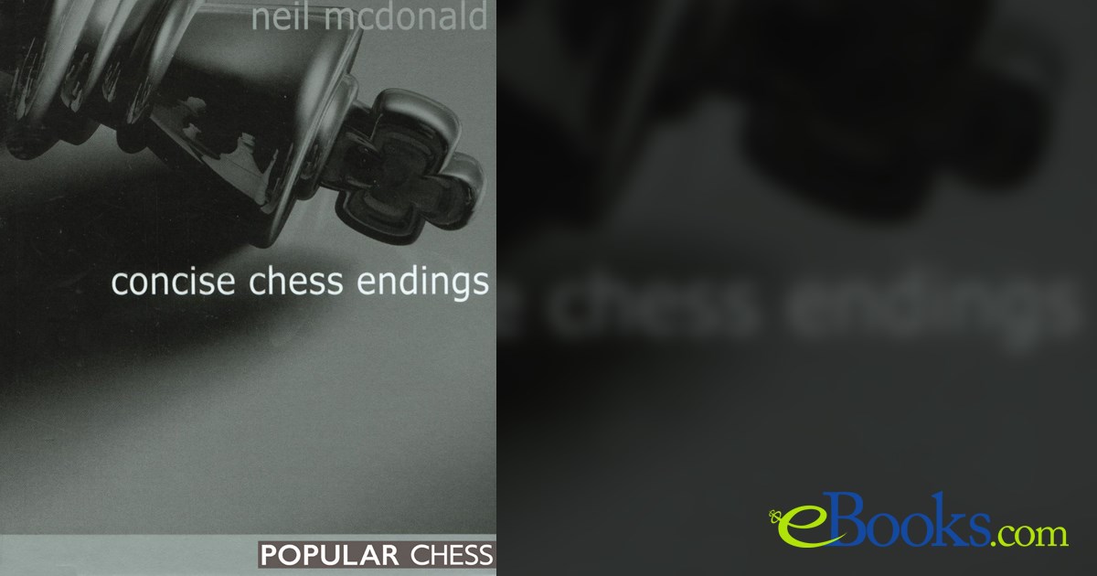 Concise Chess Endings by Neil McDonald (ebook)
