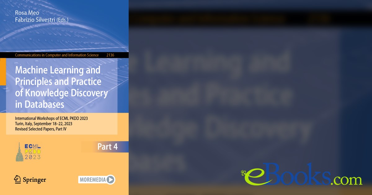 Machine Learning and Principles and Practice of Knowledge Discovery in Databases