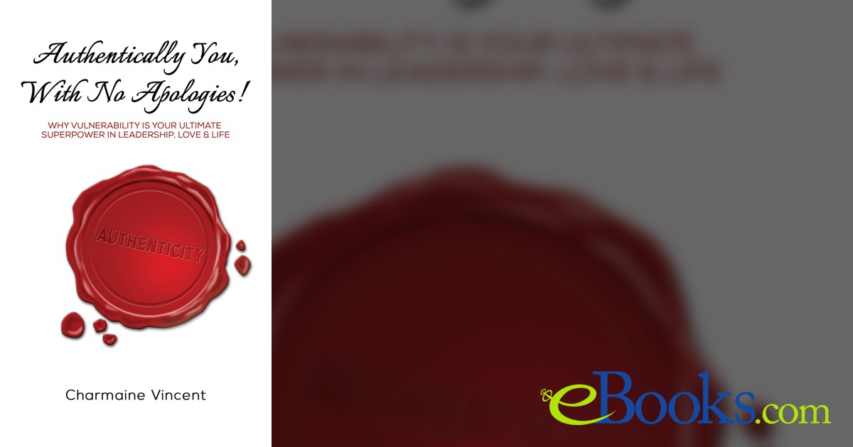 Authentically You, With No Apologies! by Charmaine Vincent (ebook)