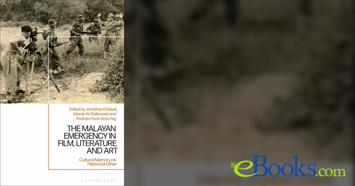 The Malayan Emergency in Film, Literature and Art