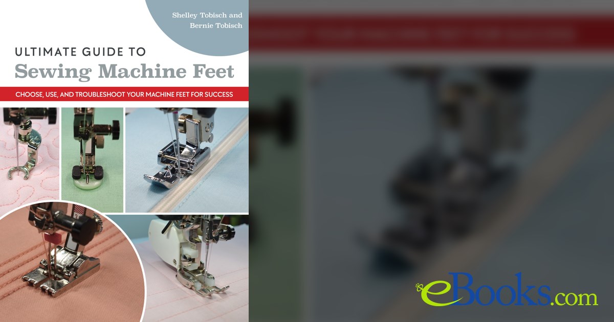 Ultimate Guide to Sewing Machine Feet