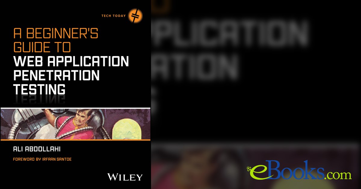 A Beginner's Guide To Web Application Penetration Testing