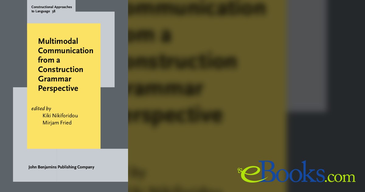 Multimodal Communication from a Construction Grammar Perspective