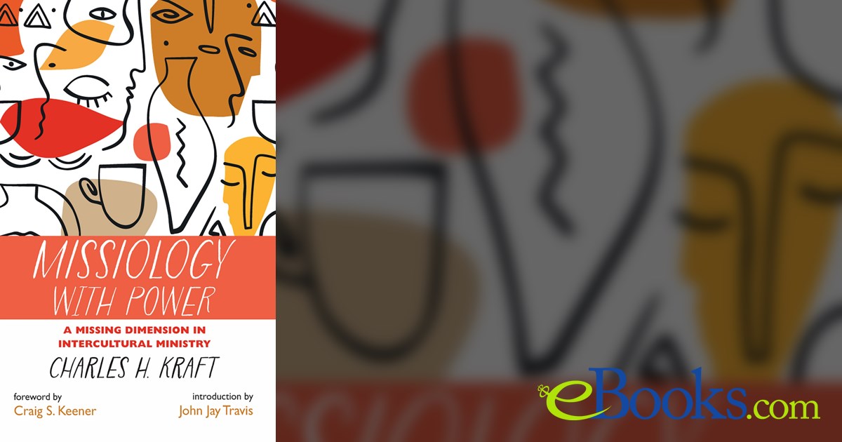 Missiology with Power by Charles H. Kraft (ebook)