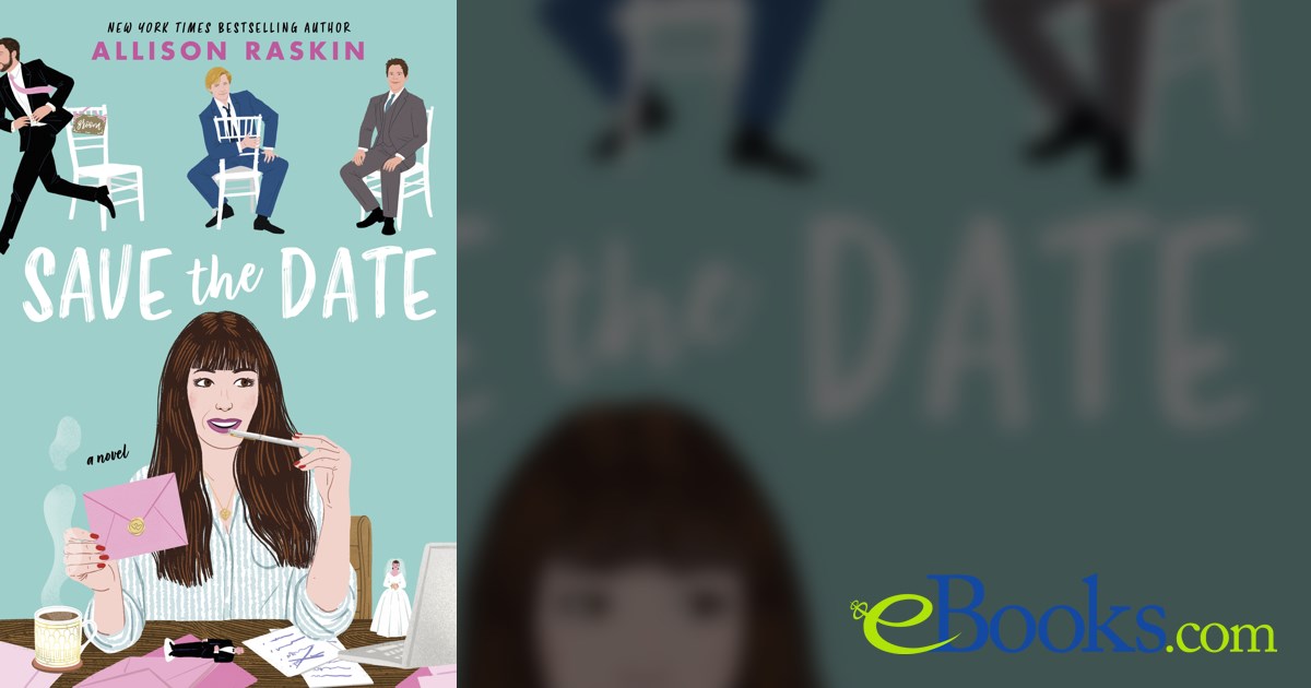 Save the Date by Allison Raskin (ebook)