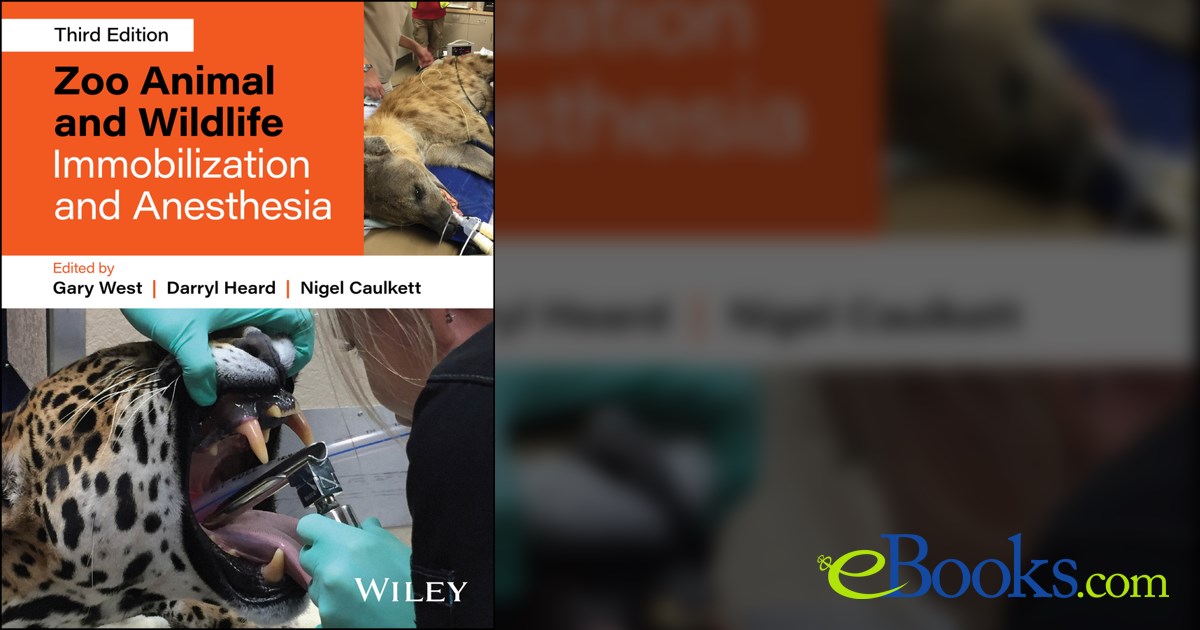 Zoo Animal and Wildlife Immobilization and Anesthesia