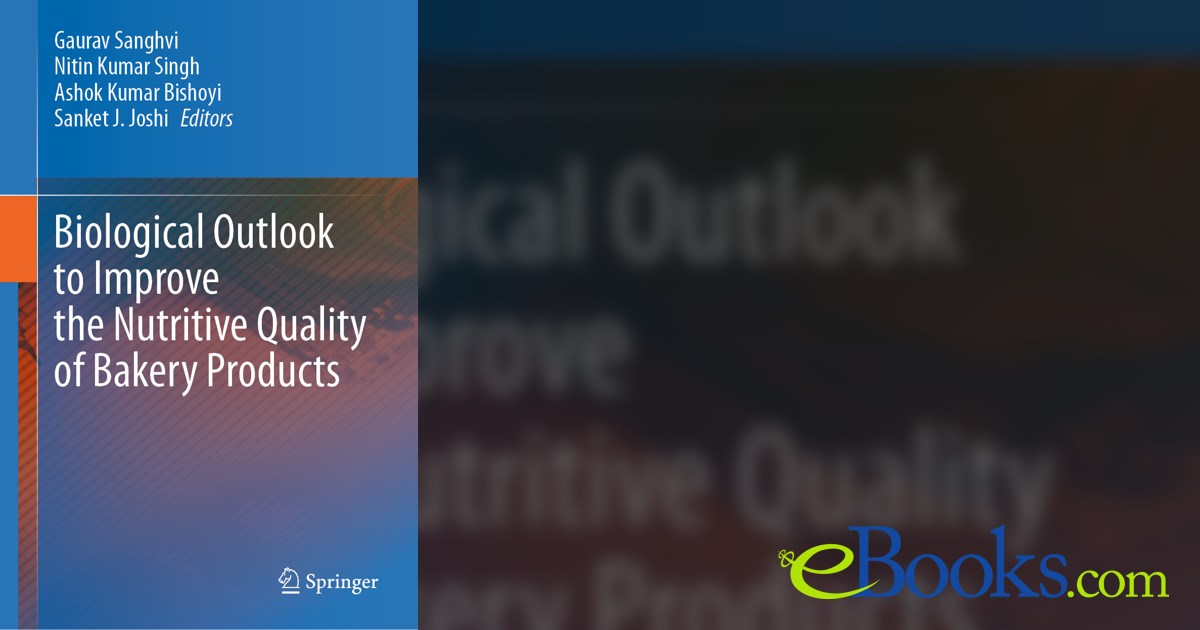 Biological Outlook to Improve the Nutritive Quality of Bakery Products