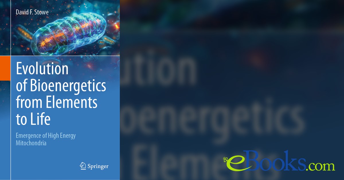 Evolution of Bioenergetics from Elements to Life