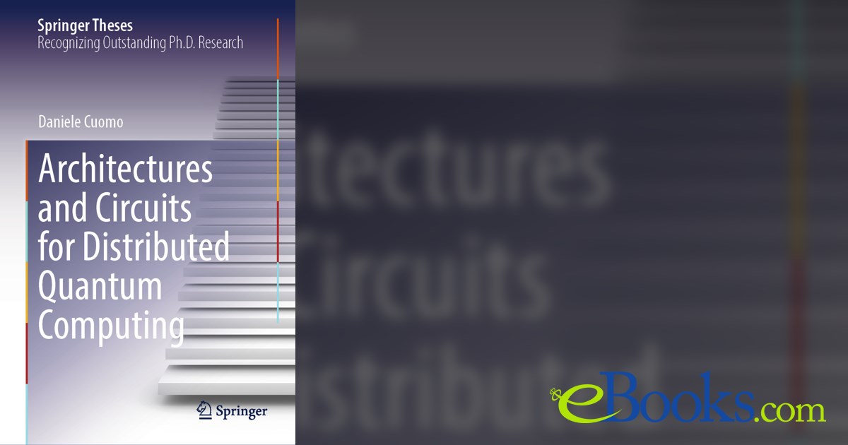 Architectures and Circuits for Distributed Quantum Computing Architectures and Circuits for Distributed Quantum Computing