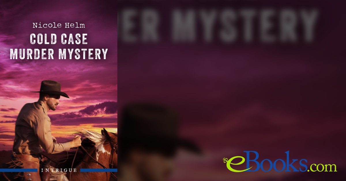 Cold Case Murder Mystery by Nicole Helm (ebook)