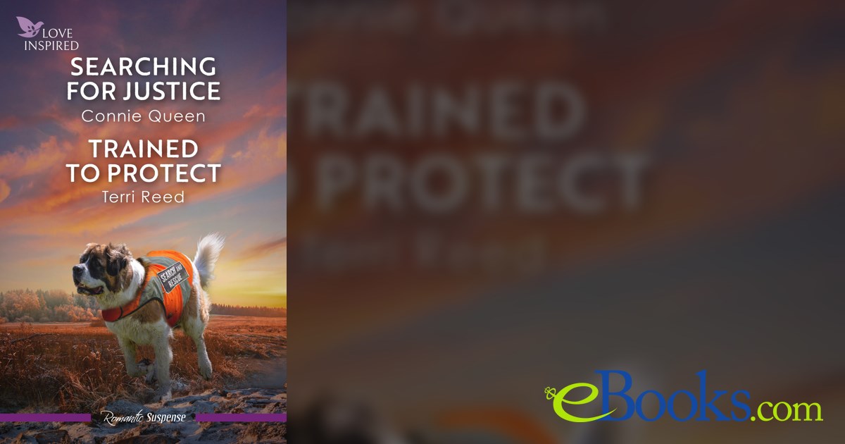 Searching For Justice/Trained To Protect by Terri Reed (ebook)