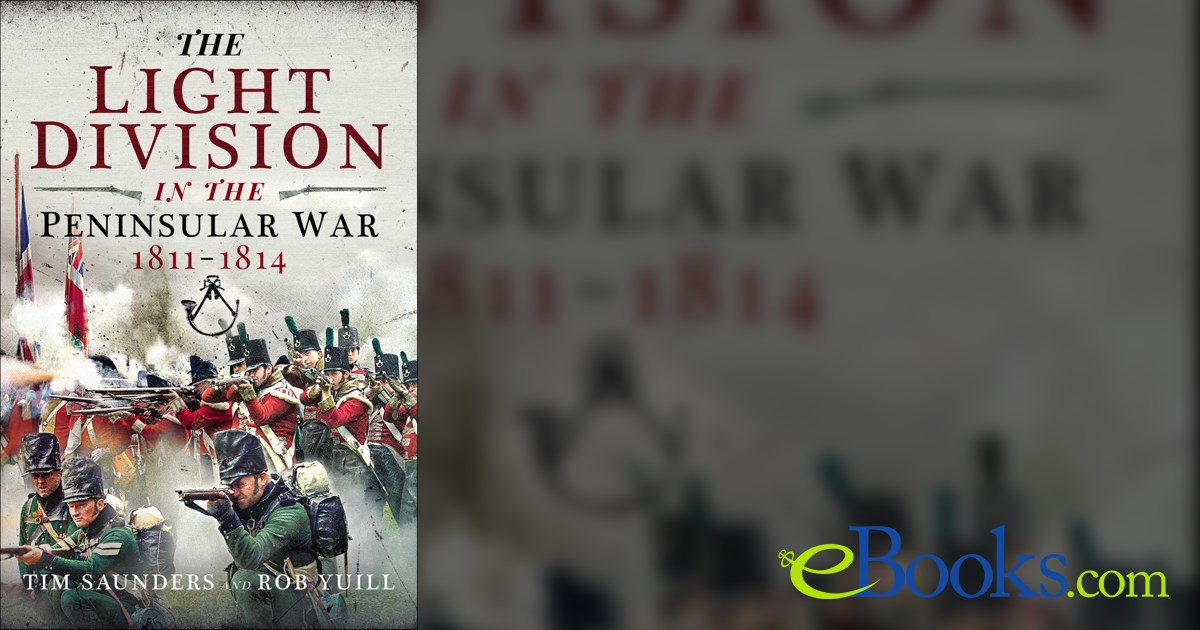 The Light Division in the Peninsular War, 1811–1814