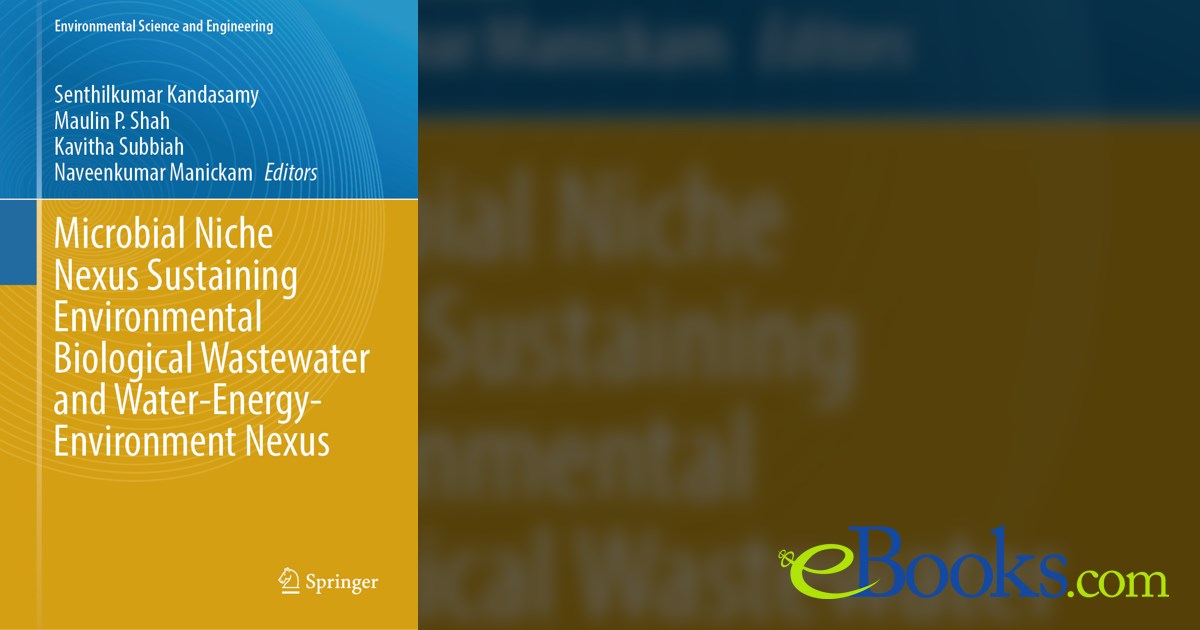 Microbial Niche Nexus Sustaining Environmental Biological Wastewater and Water-Energy ...