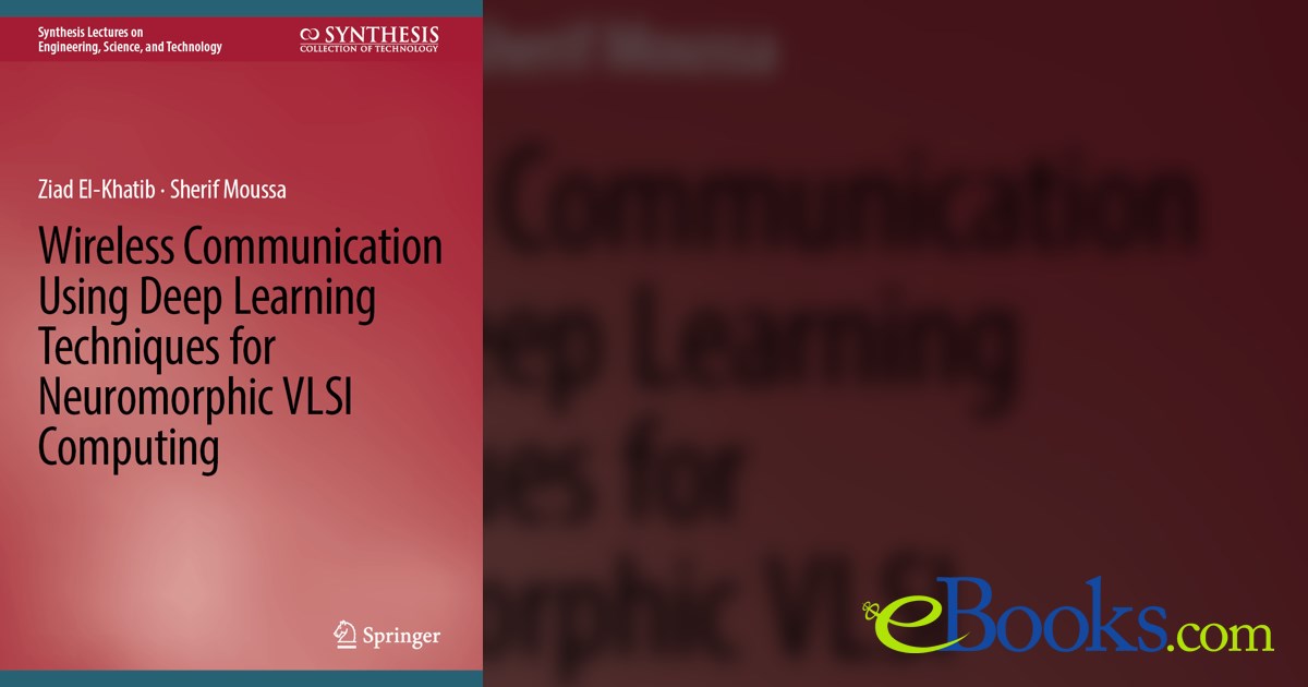 Wireless Communication Using Deep Learning Techniques for Neuromorphic VLSI Computing
