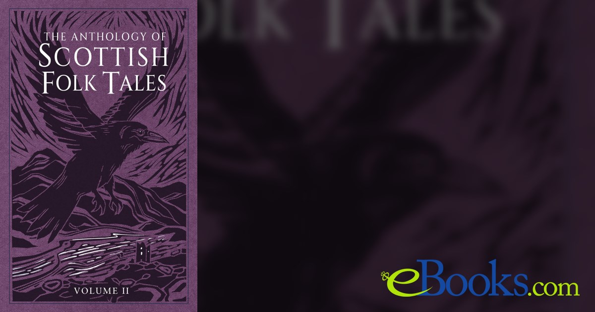 The Anthology of Scottish Folk Tales: Volume II
