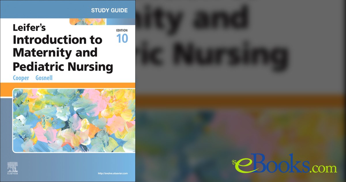 Study Guide for Leifer's Introduction to Maternity and Pediatric ...
