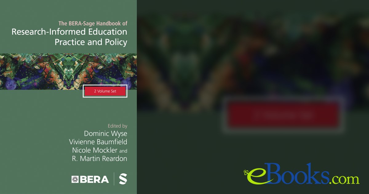 The BERA-Sage Handbook of Research-Informed Education Practice and Policy