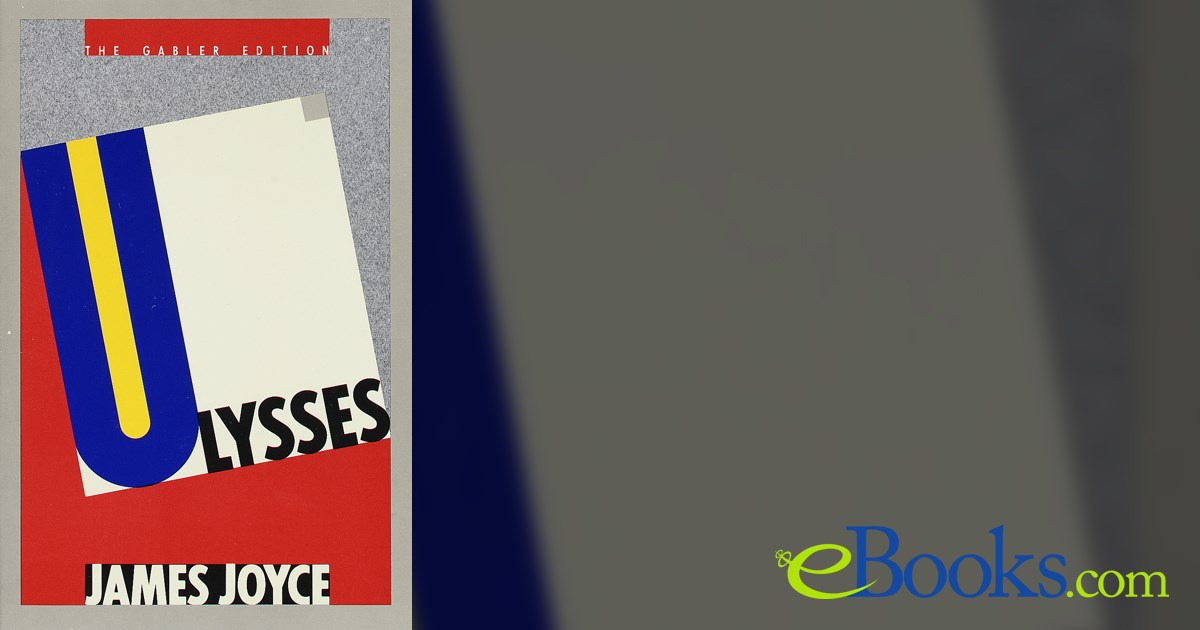 Ulysses (Gabler Ed.) by James Joyce (ebook)