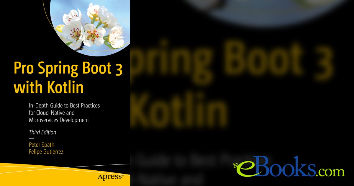 Pro Spring Boot 3 with Kotlin (3rd ed.) by Peter Späth (ebook)