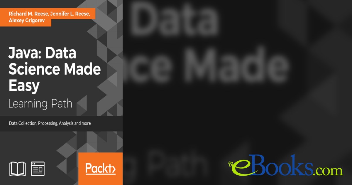 Java: Data Science Made Easy by Jennifer L. Reese (ebook)