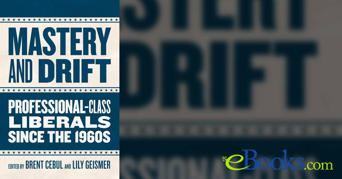 Mastery and Drift by Brent Cebul (ebook)