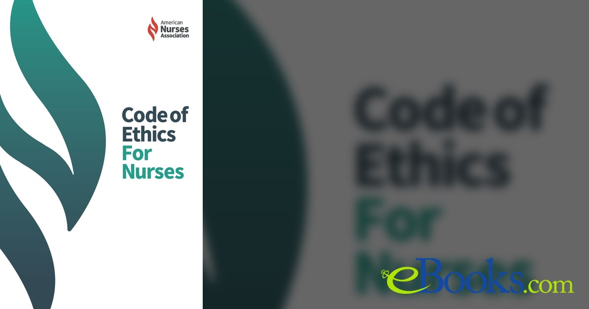 Code of Ethics for Nurses by American Nurses Association (ebook)