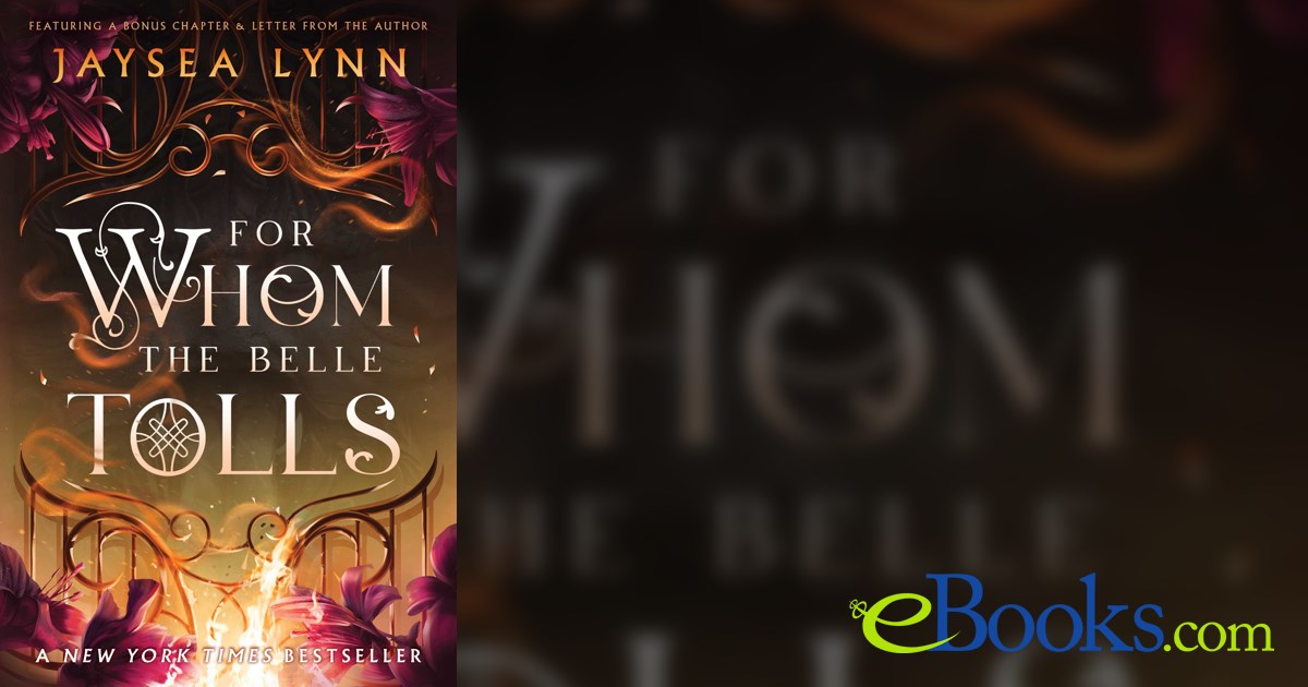 For Whom the Belle Tolls by Jaysea Lynn (ebook)