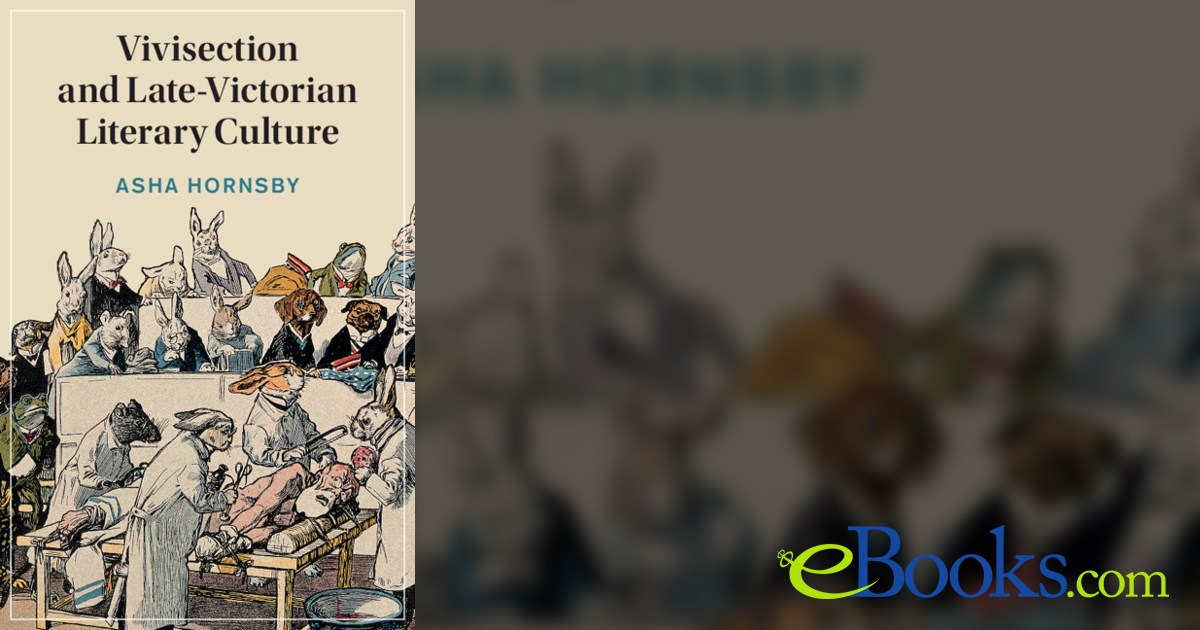 Vivisection and Late-Victorian Literary Culture