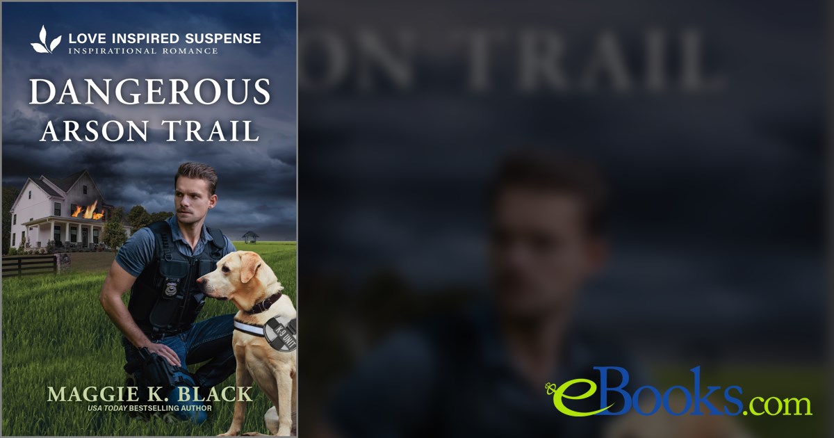 Dangerous Arson Trail by Maggie K. Black (ebook)